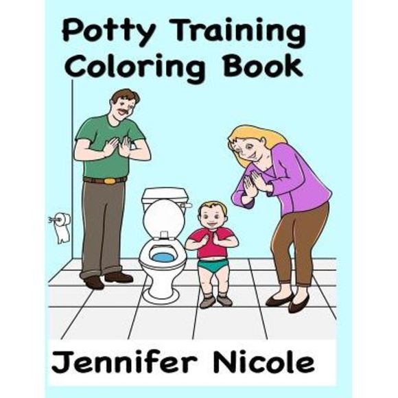 Jennifer Nicole | Other | Potty Training Coloring Book Jennifer Nicole ...